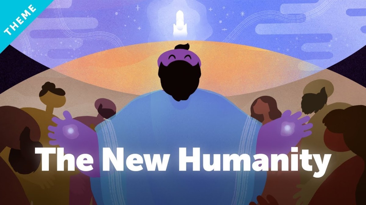 Weekly Message: The Bible Project- The New Humanity – Faith Foundations